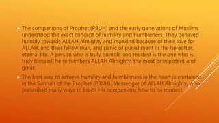 Humbleness and modesty in islam | PPTX
