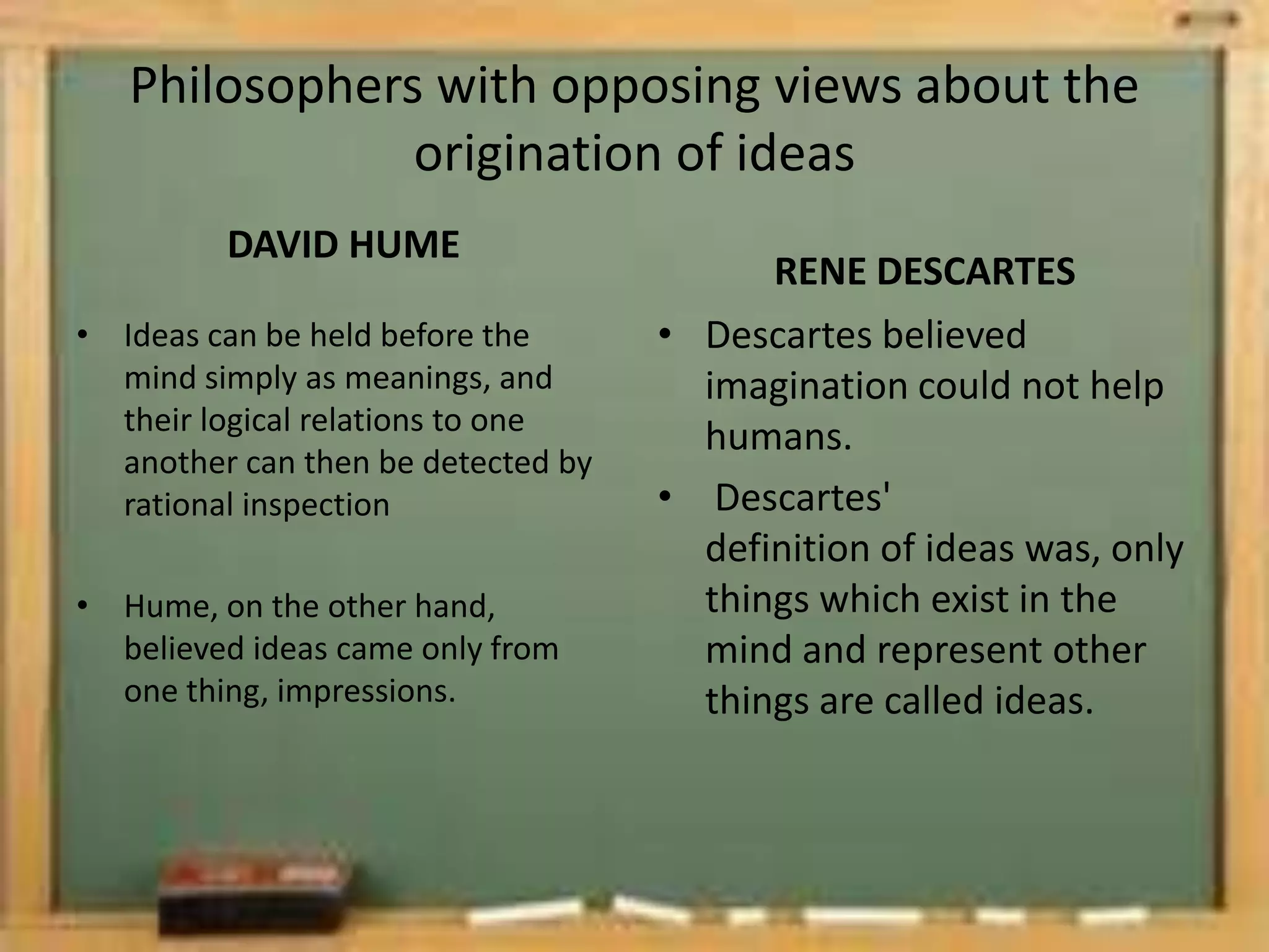 Hume and descartes on the theory of ideas | PPT