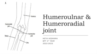 Humeroradial and Humeroulnar joints.pptx