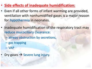 Humidication in NICU - Dr Padmesh - Neonatology | PPTX
