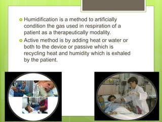 Humidification & nebulization | PPTX