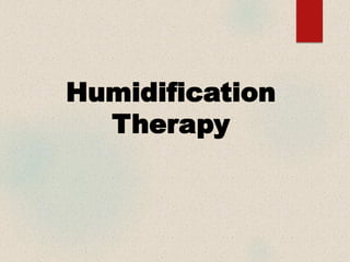 Humidification Therapy on ventilated patients | PPT
