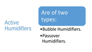 Humidifiers for Ventilators- Uses and Maintenance | PPTX