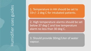 Humidifiers for Ventilators- Uses and Maintenance | PPTX