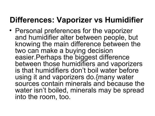 Humidifiervsvaporizer | PPT