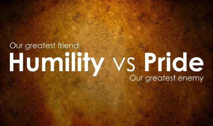 True Greatness; The Battle of Humility vs Pride