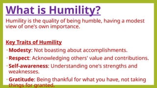 HUMILTY PPT quality to always cherish and keep | PPTX