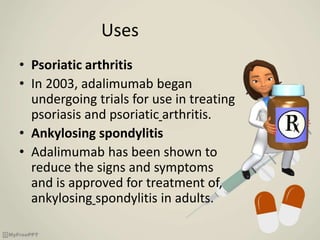 Humira | PPTX | Skin and Dermatology | Diseases and Conditions