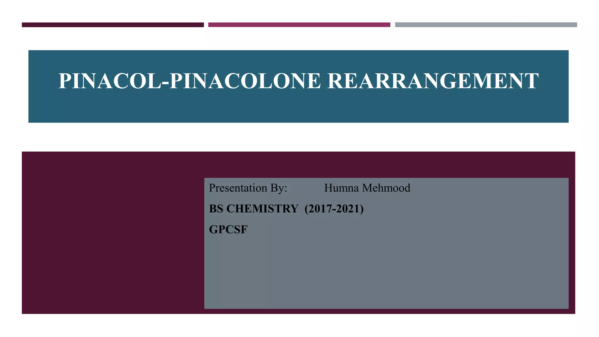 Pinacol pinacolone rearrangement ppt. | PPTX