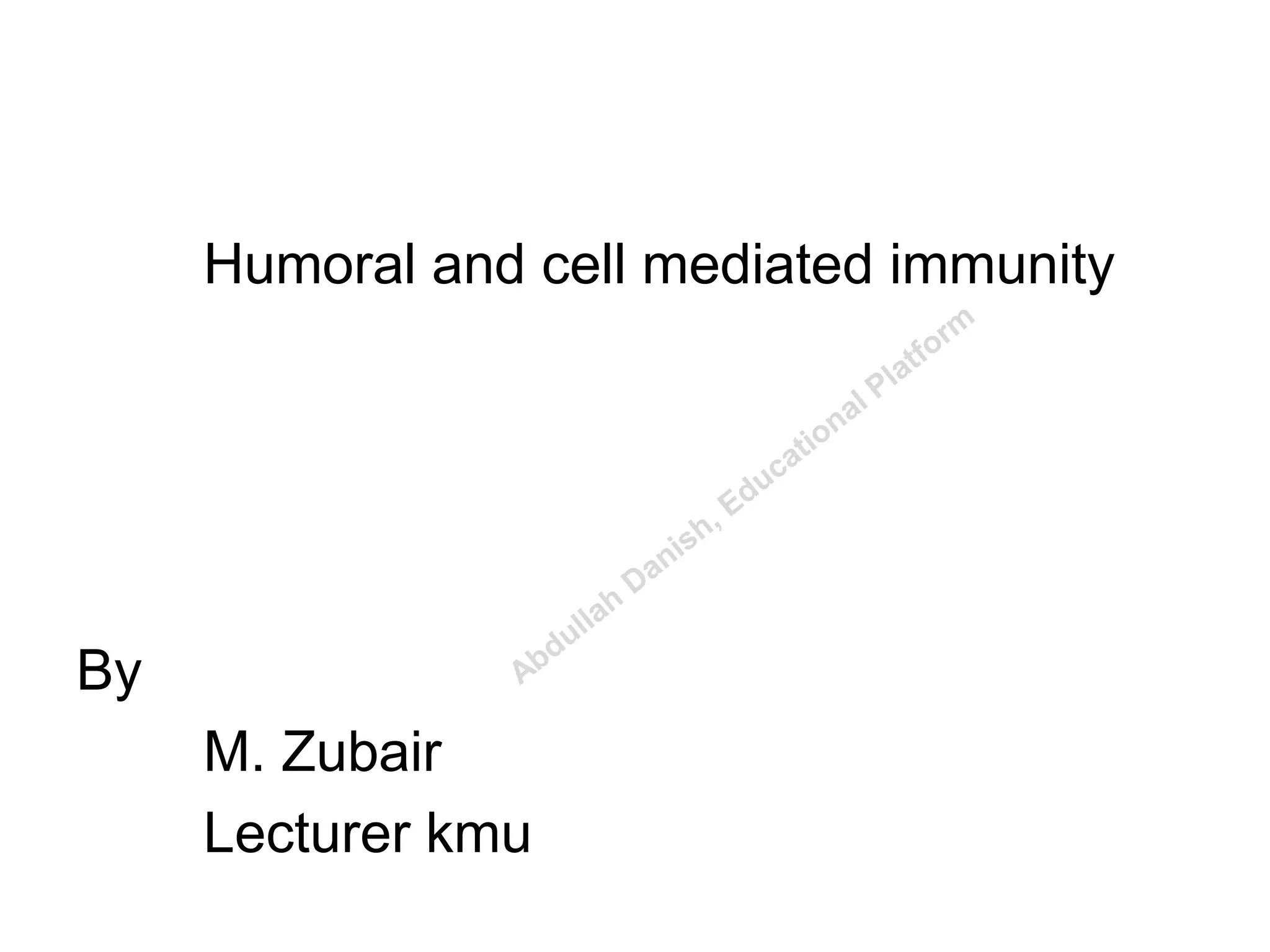 Humoral and cell mediated immunity, Educational Platform.pptx
