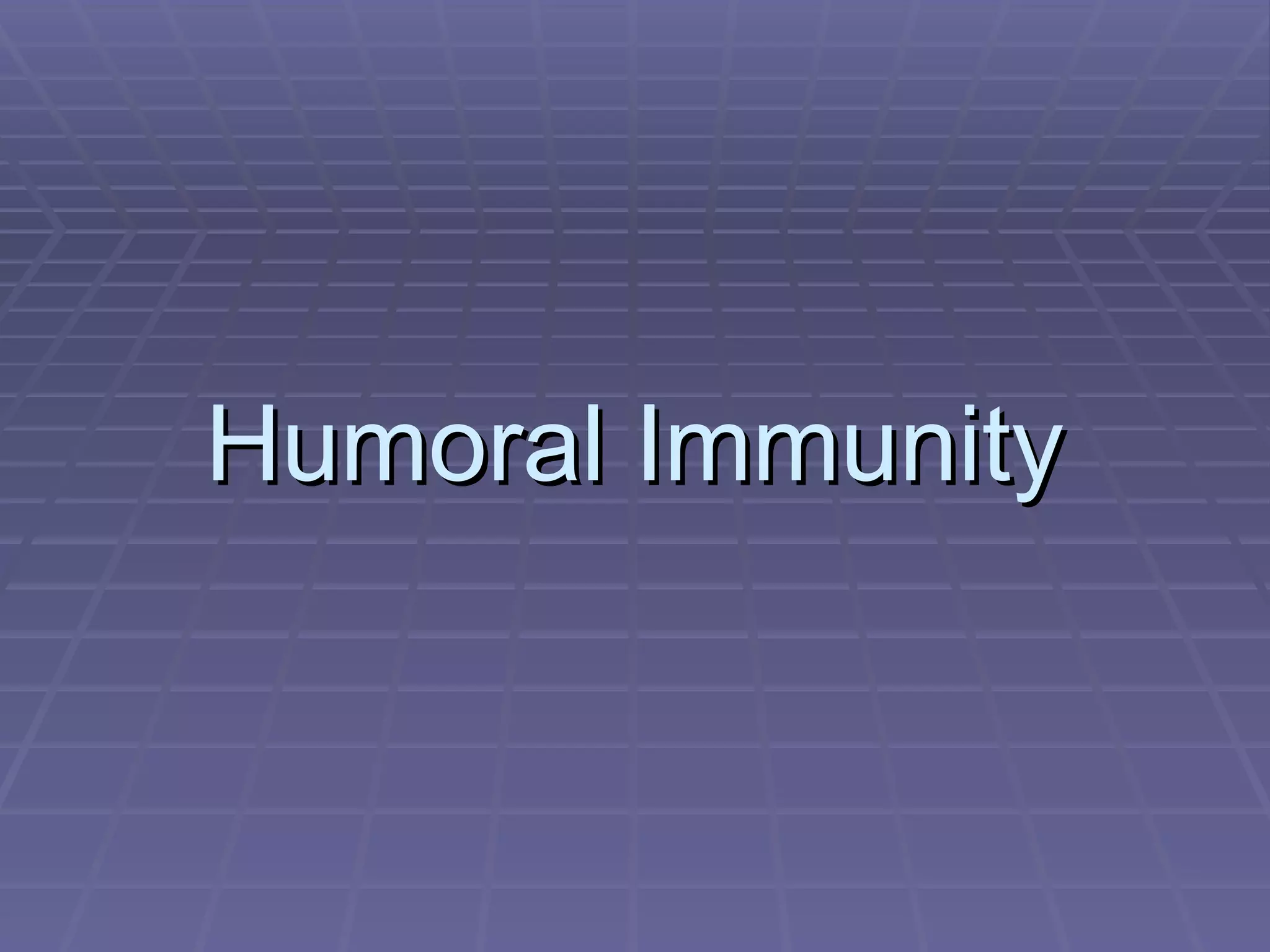 Humoral immunity | PPT