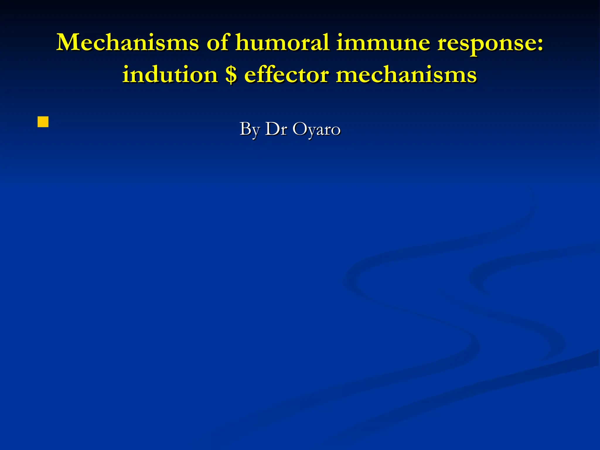 HUMORAL IMMUNITY PRESENTATION IN IMMUNOLOGY | PPT