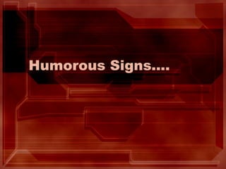 Humorous Signs | PPT