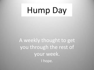 Hump day 1 | PPTX