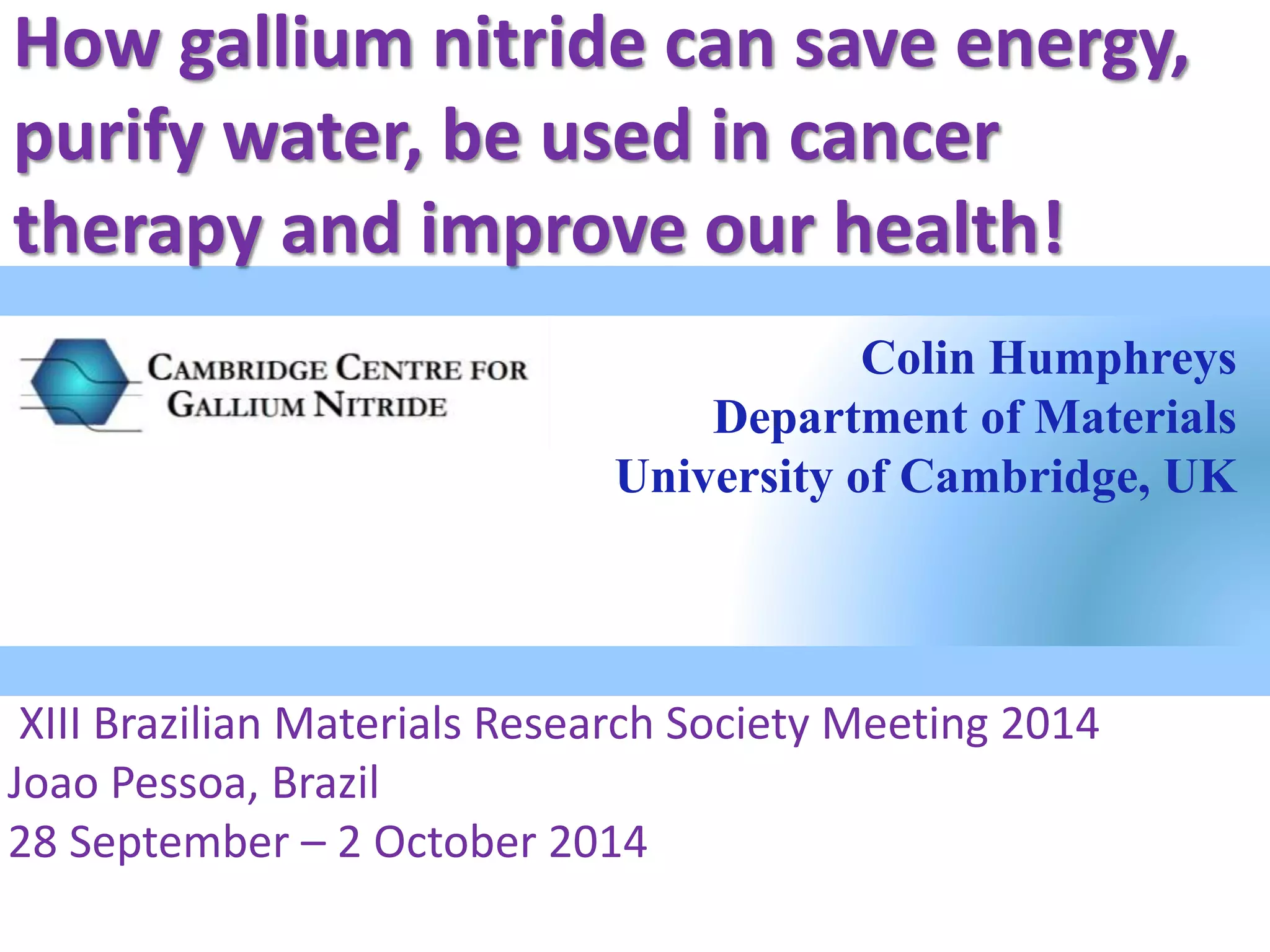 How gallium nitride can save energy, purify water, be used in cancer ...