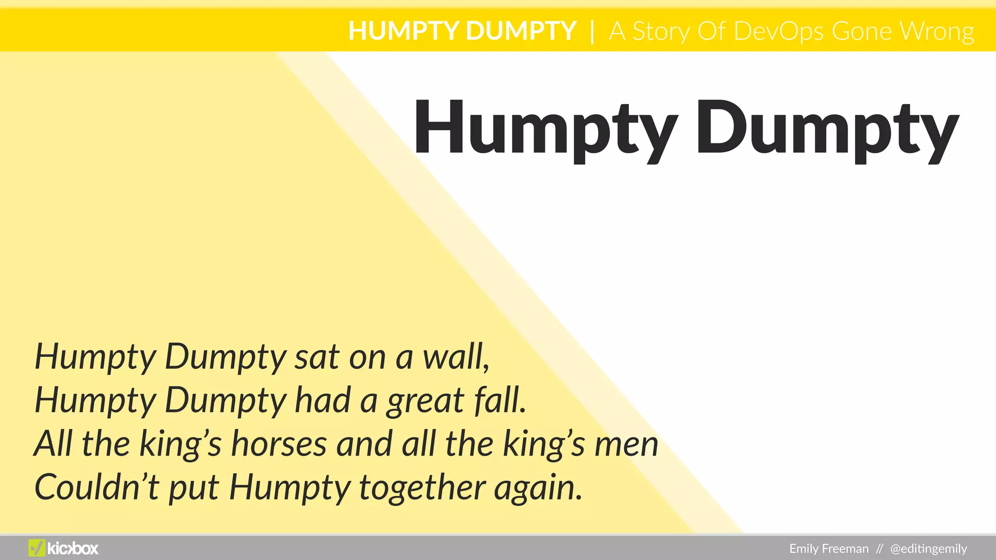 Humpty Dumpty: A Story of DevOps Gone Wrong | PPT