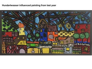 Hundertwasser year 7 | PPTX