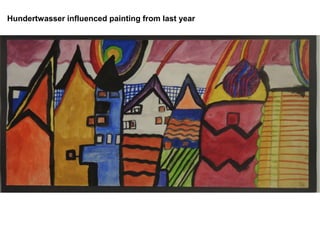 Hundertwasser year 7 | PPTX