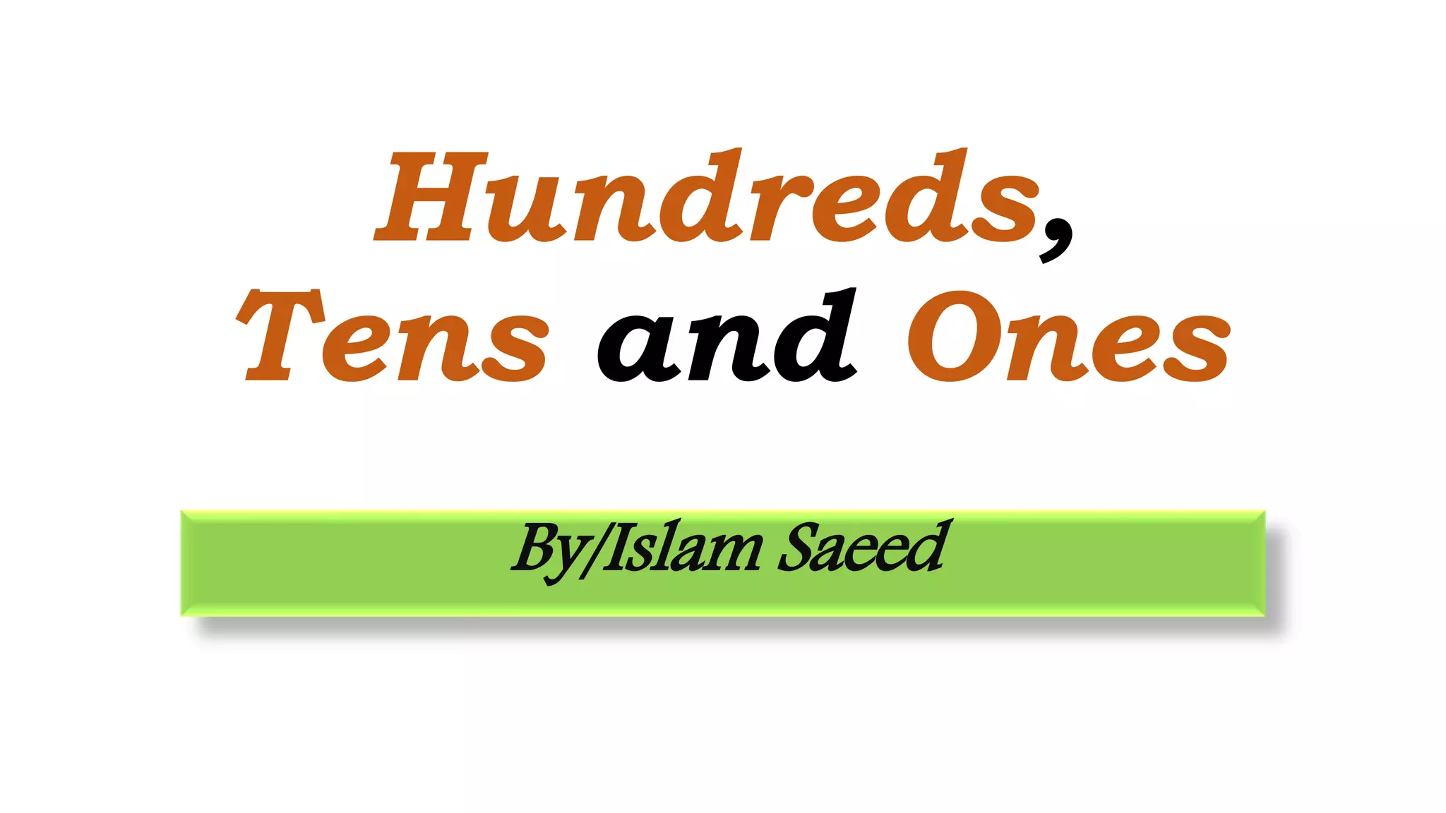 Hundreds, tens and ones | PPTX