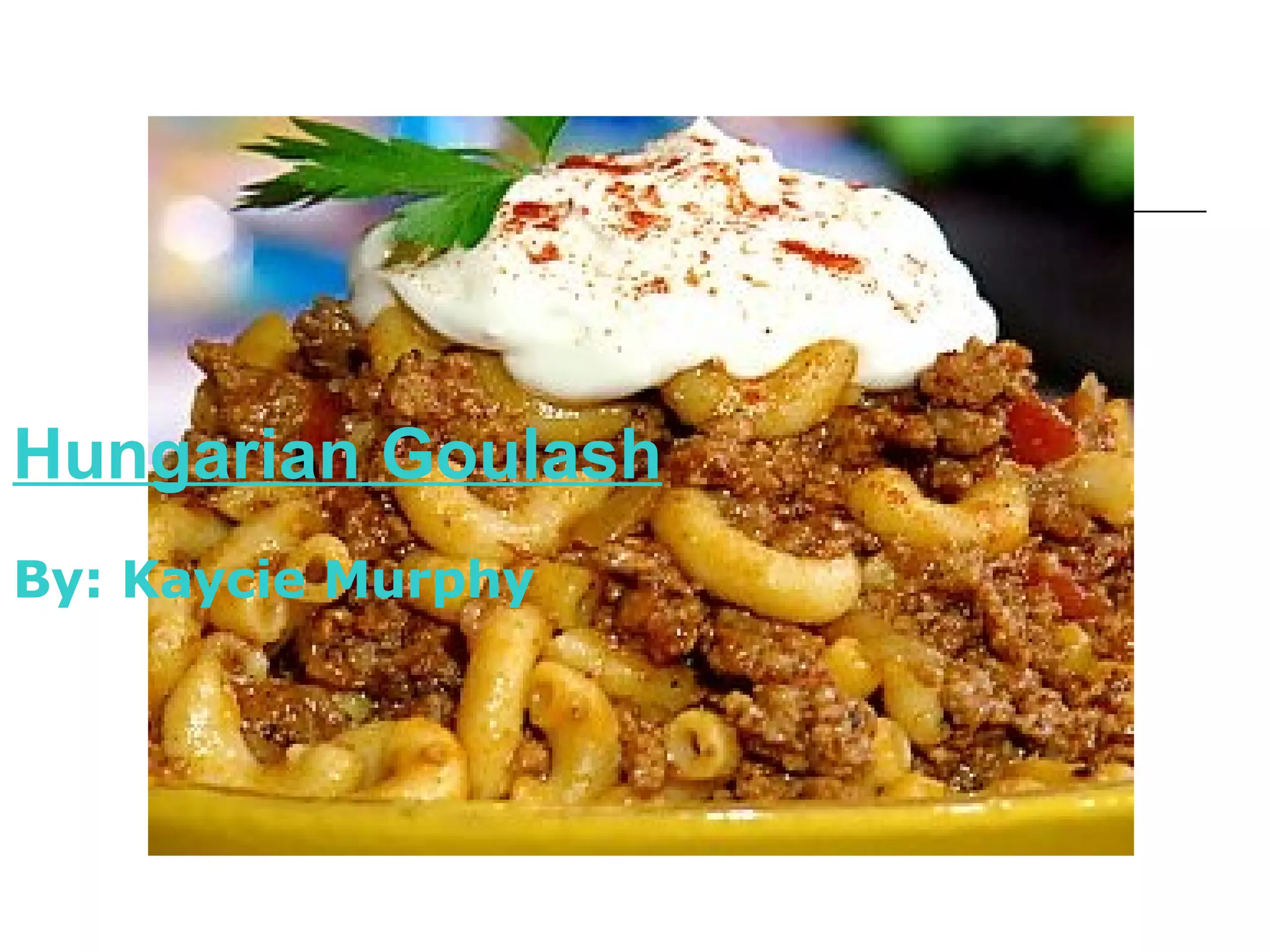 Hungarian Goulash | PPT