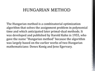 Hungarian assignment problem | PPTX