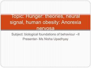 Biological foundation of behaviour- hunger | PPTX
