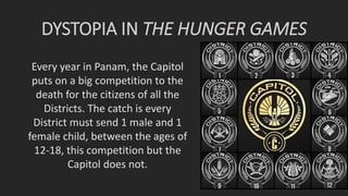 Dystopian Society: The Huger Games | PPTX