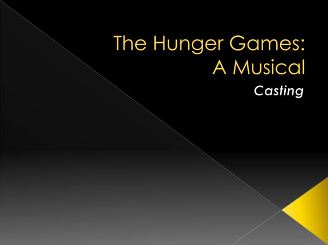 Hunger games musical casting | PPT