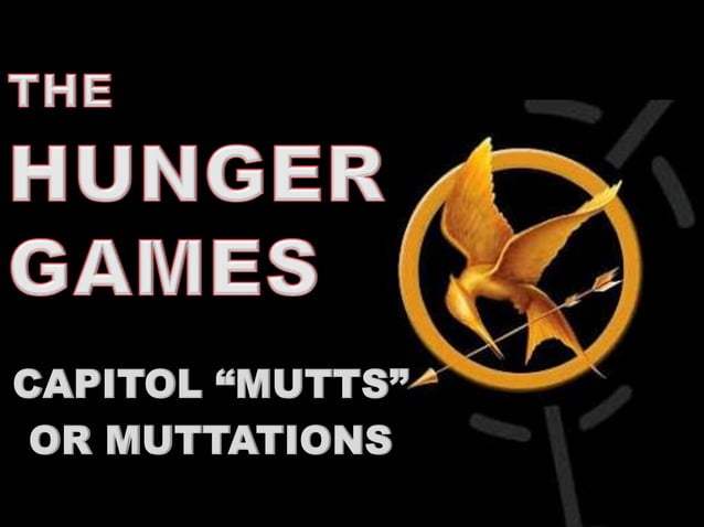 Hunger games muttations | PPT