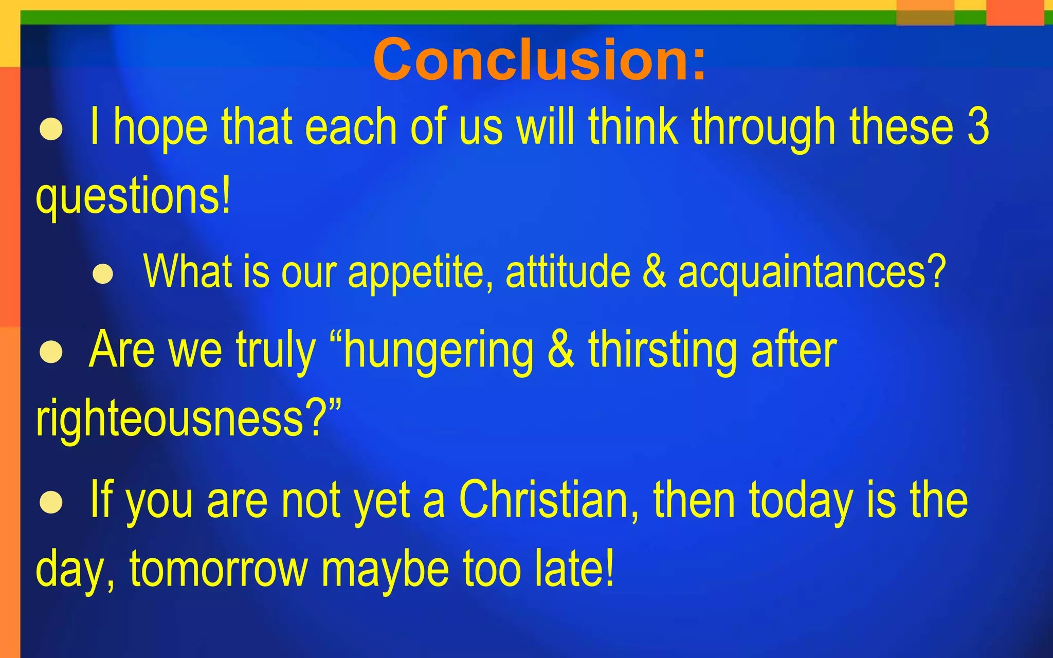 Hungering and thirsting after righteousness! | PPT
