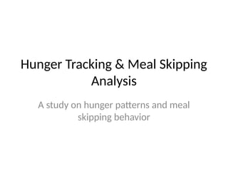 Hunger_TrackingSGQG_Presentation_v3.pptx