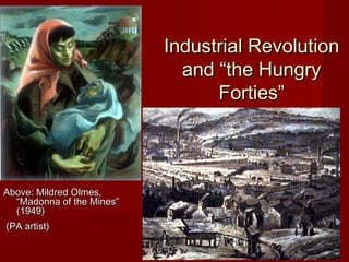 The Industrial Revolution and "The Hungry Forties" | PPT