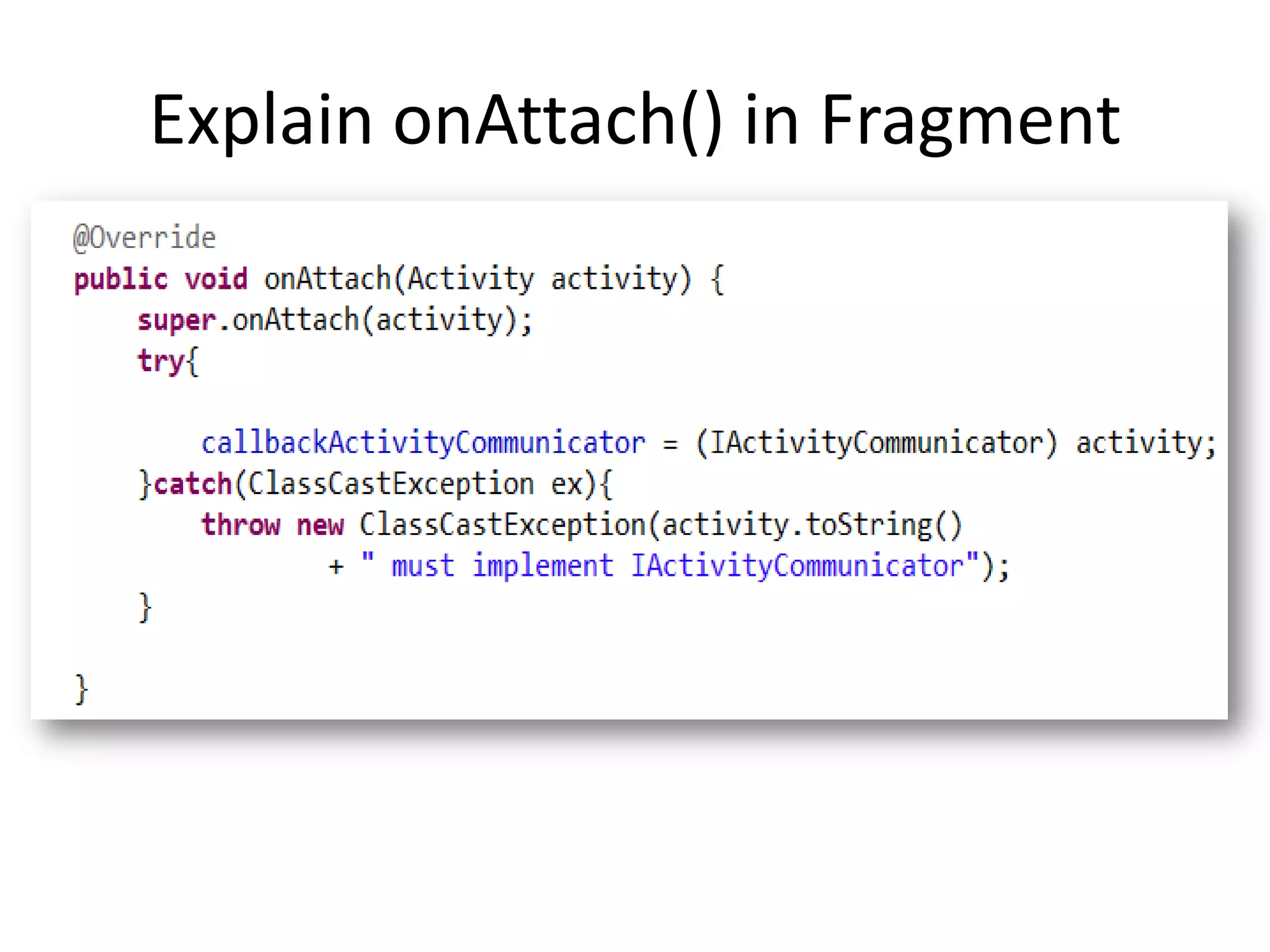 Explanation Onattach Of Fragment Class In Android Ppt 