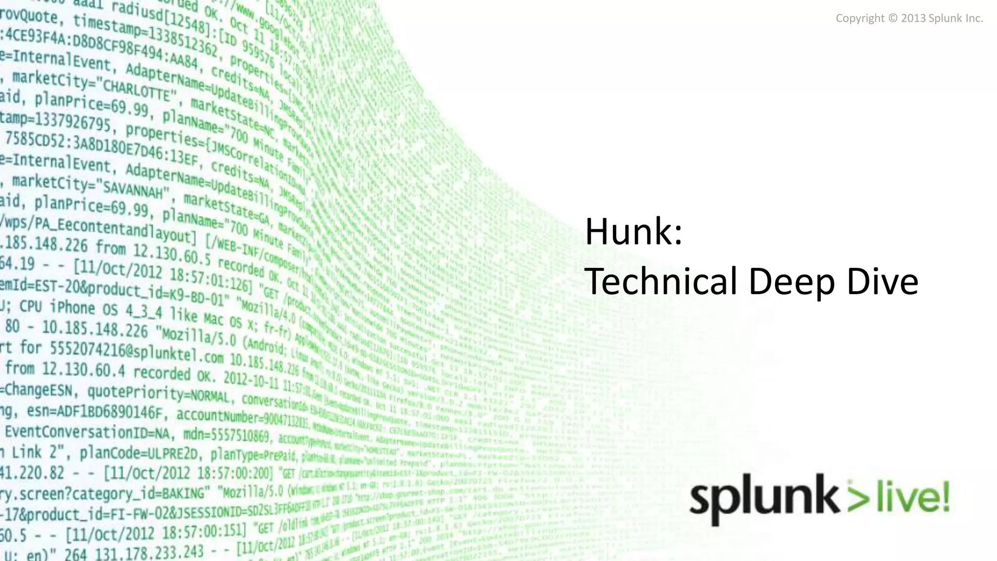 SplunkLive! Hunk Technical Deep Dive | PPTX | Programming Languages | Computing