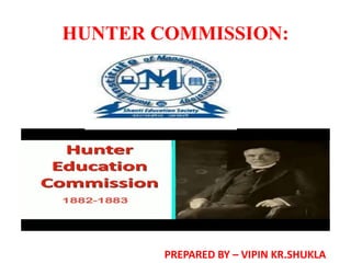 Hunter commission 1882-1883 | PPTX