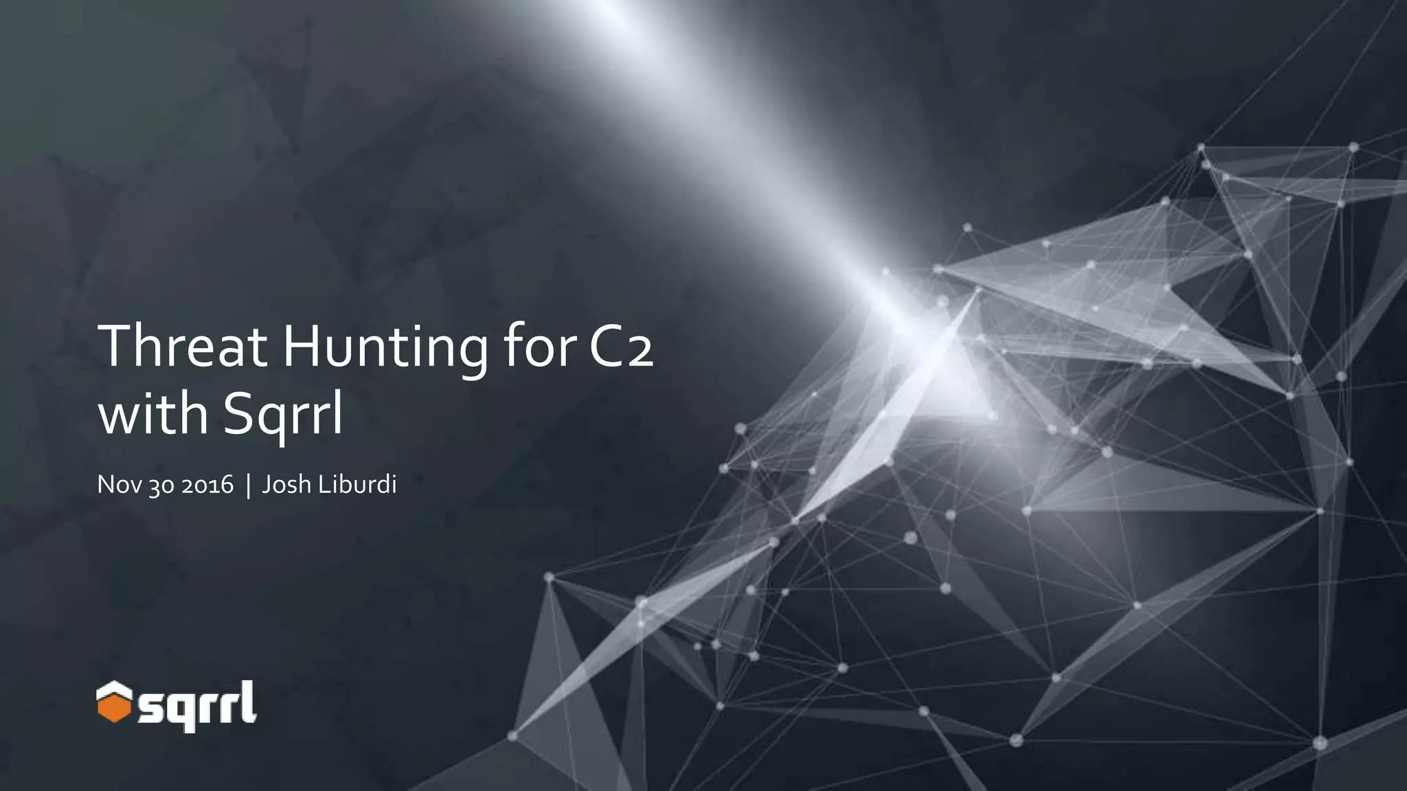 Threat Hunting for Command and Control Activity | PPTX | Strategy Video ...