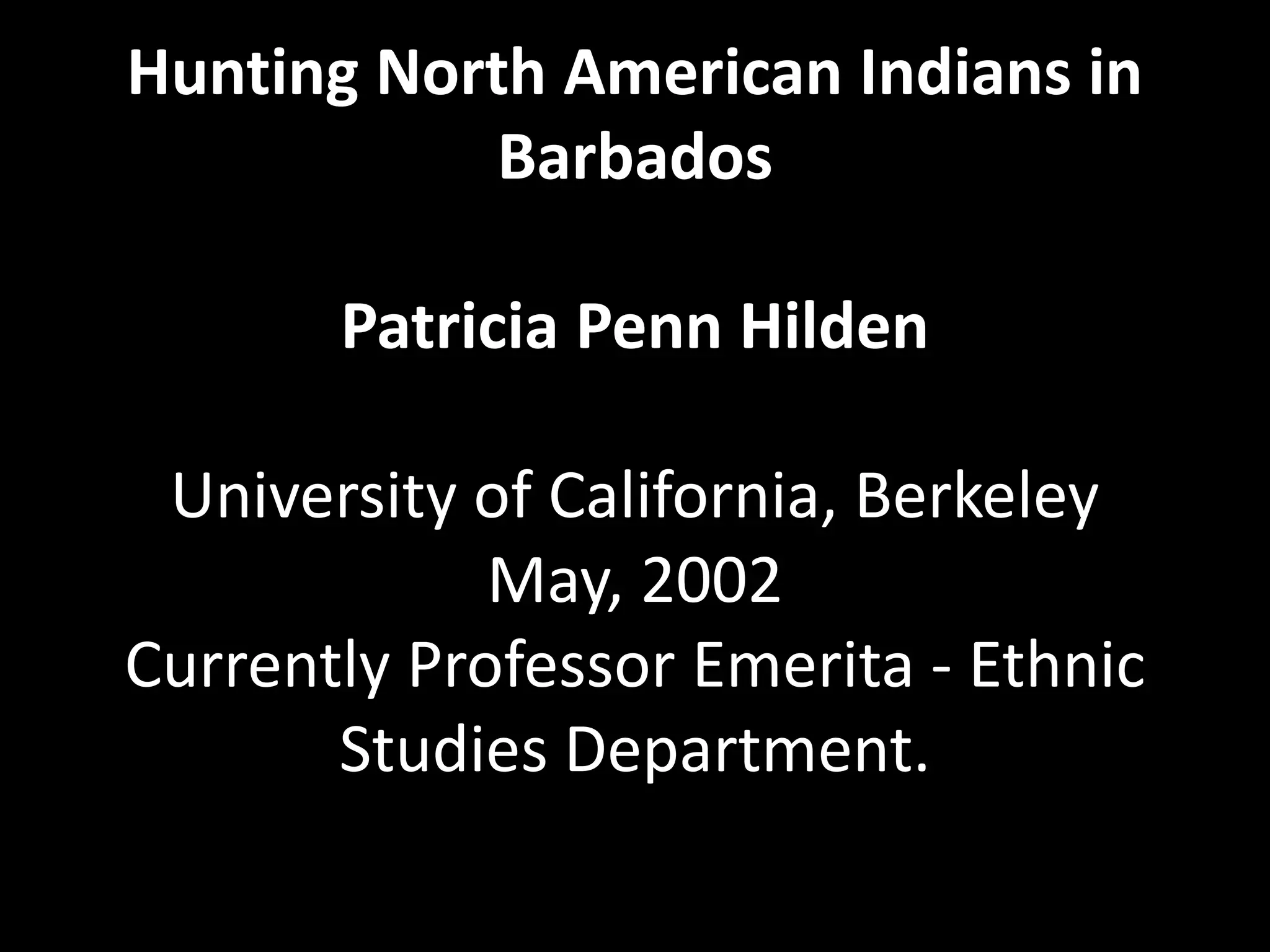 Hunting north american indians in barbados | PPTX