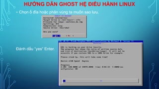 Huong dan ghost hdh linux qua g4 l | PPTX