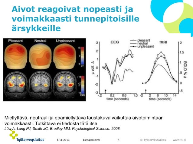 Huotilanen aivot, tunteet ja työn tekeminen | PPT