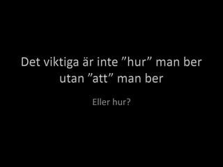 Hur ber man | PPT