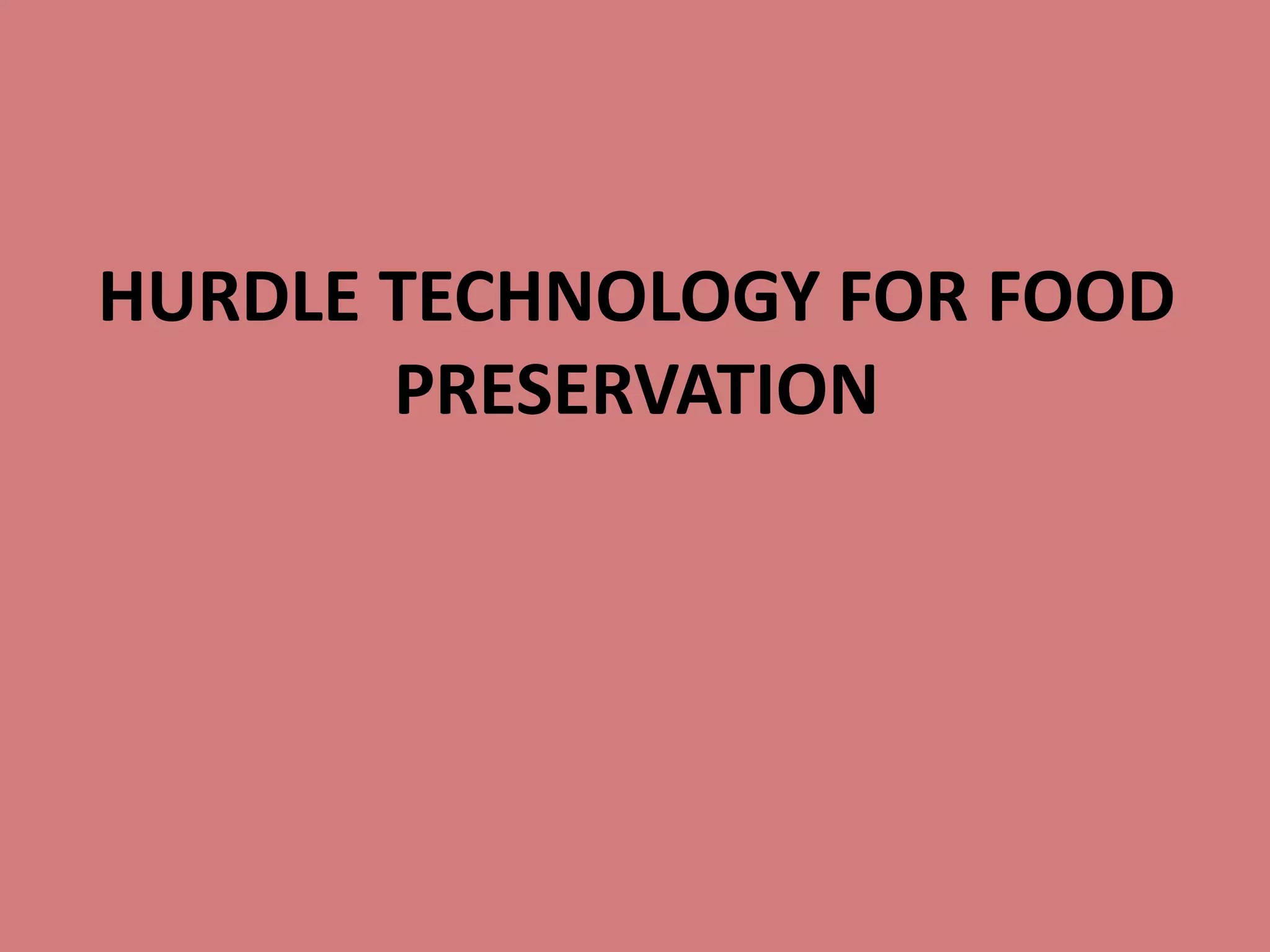 Hurdle technology for food preservation | PPTX