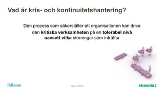 Hur etablerar man en effektiv kris och kontinuitetshantering | PPT