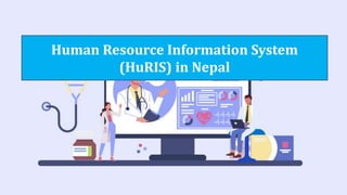 HuRIS and HMIS in Nepal.pptx | Operating Systems | Computer Software and Applications