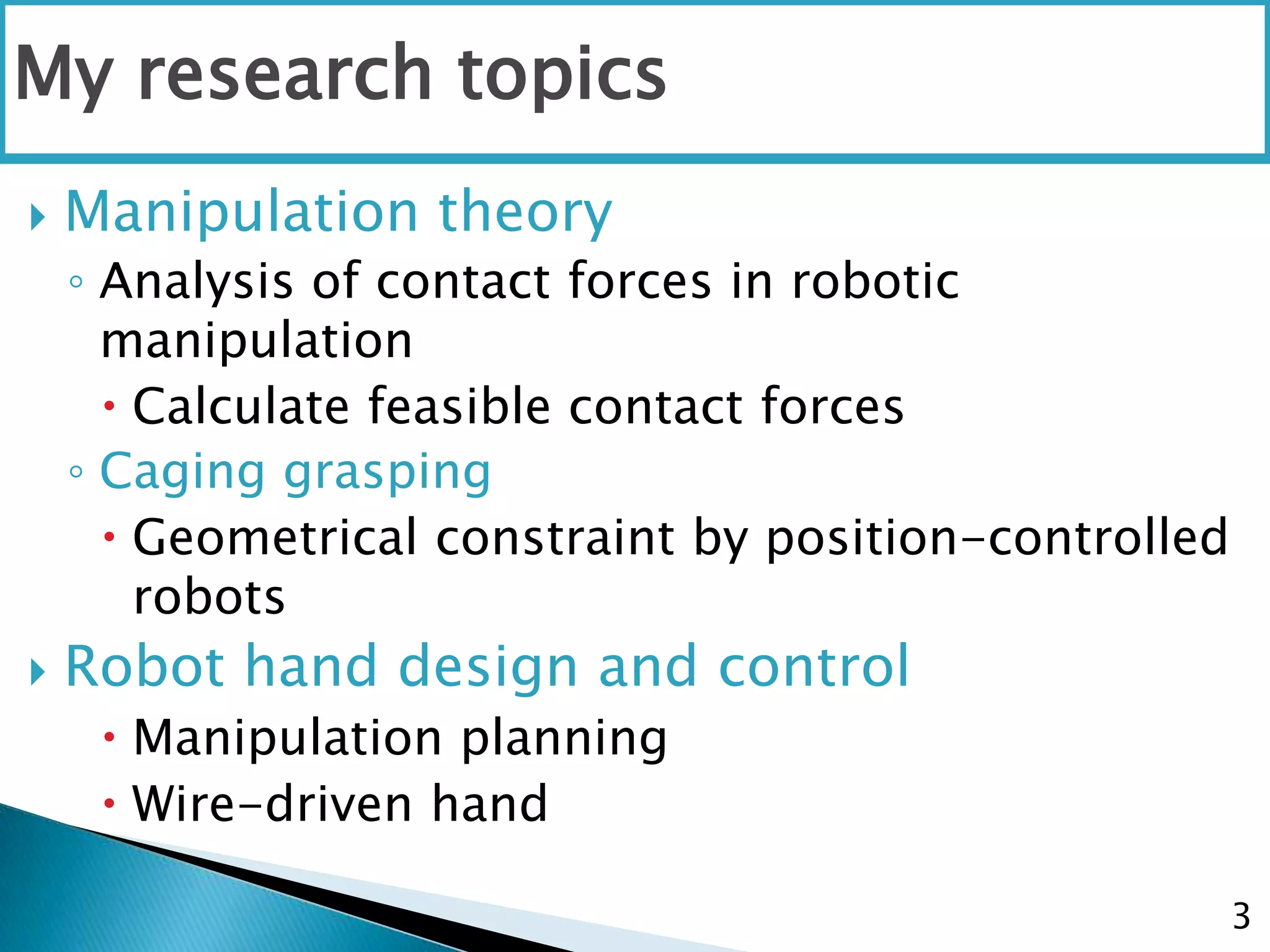 Hurobint in Korea 2011 - Robotic Manipulation by Incomplete Grasping | PPTX