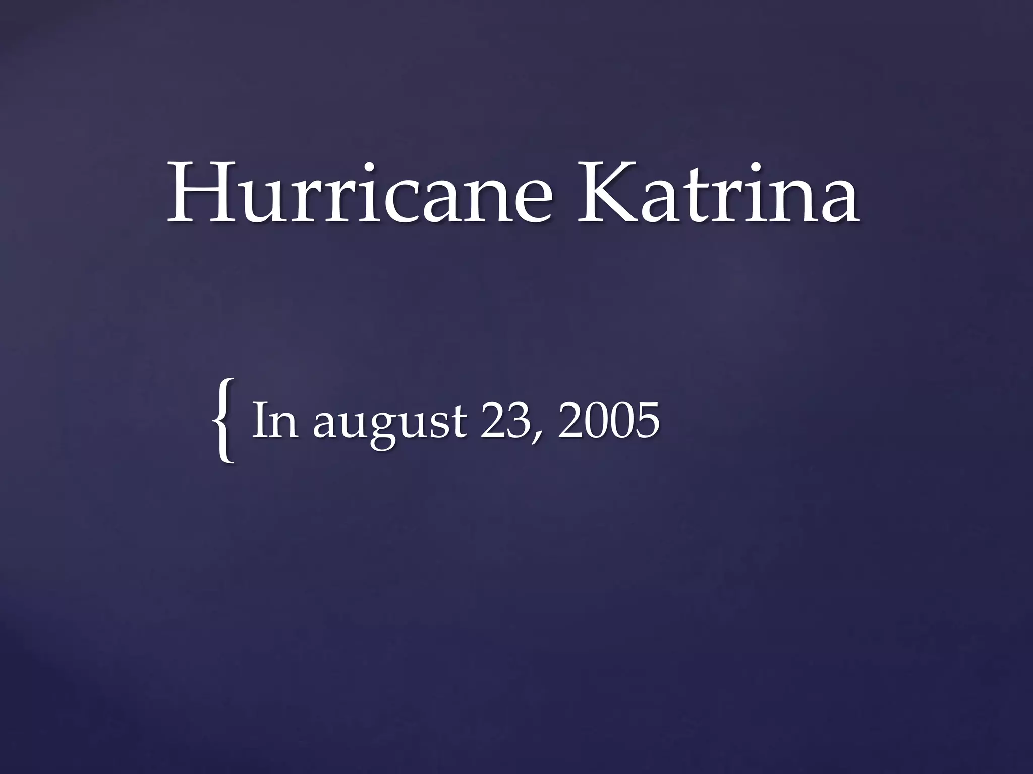 Hurricane katrina | PPTX | Weather | Science
