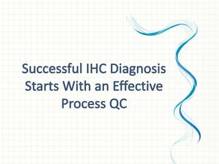 PRS: Co-resident Objective Measure of IHC Stain Performance for Process ...