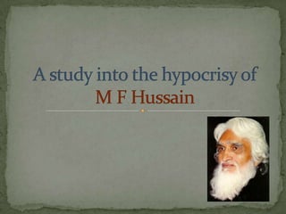 Hussain Hypocrisy | PPTX