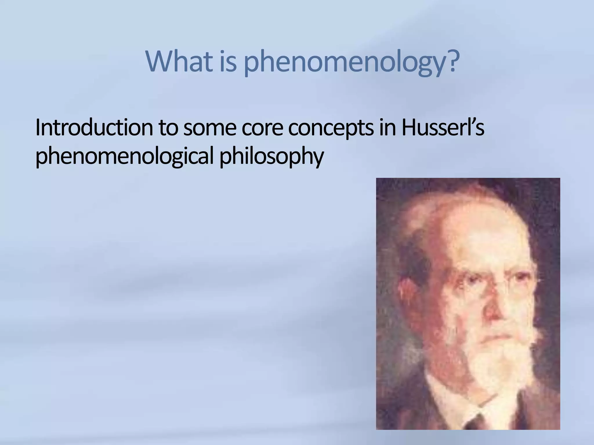 Husserl's phenomenology a short introduction for psychologists | PPTX