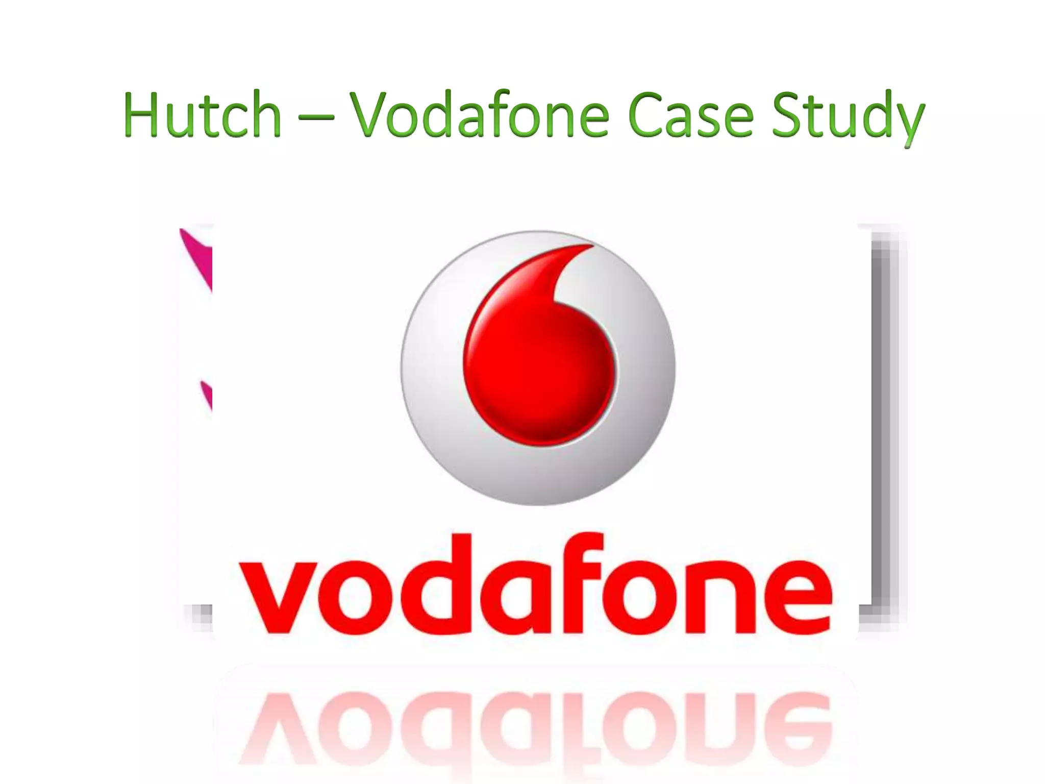 Hutch – vodafone case study | PPTX