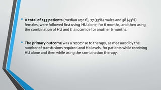 Combination therapy of hydroxyurea and thalidomide in β-thalassemia | PPT